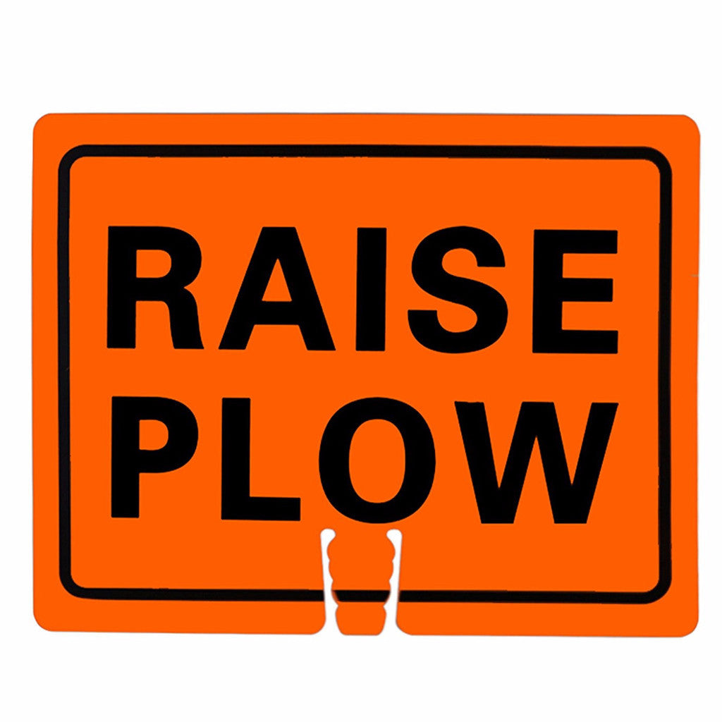 RK Traffic Cone Sign 34 Legend "Raise Plow", 18" Width x 14" Height, B